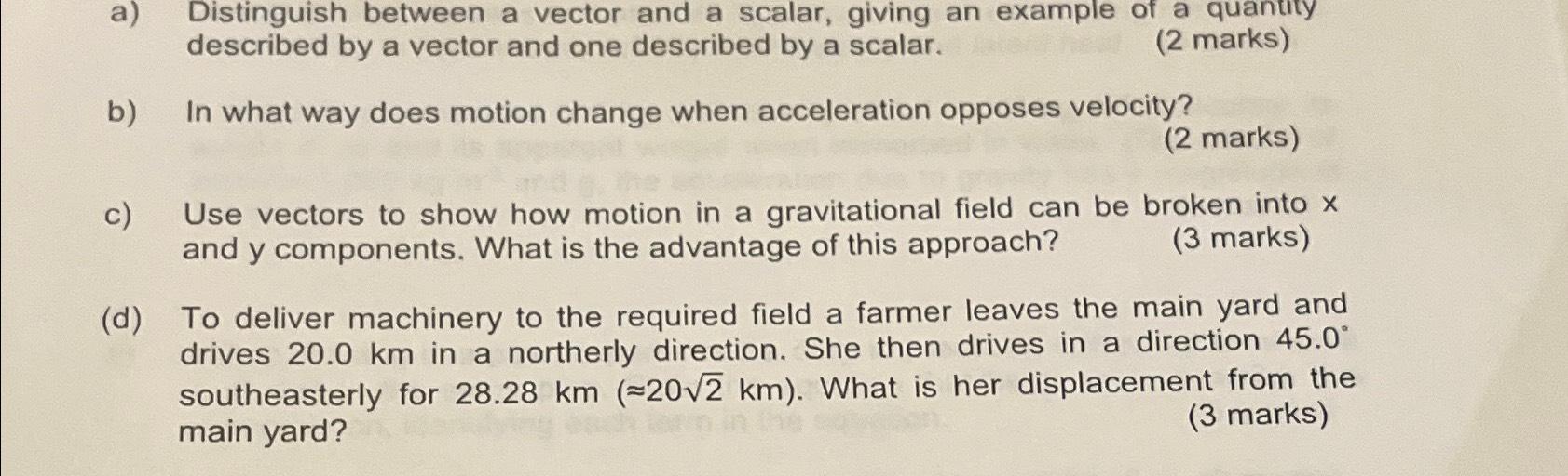 Solved a) ﻿Distinguish between a vector and a scalar, giving | Chegg.com