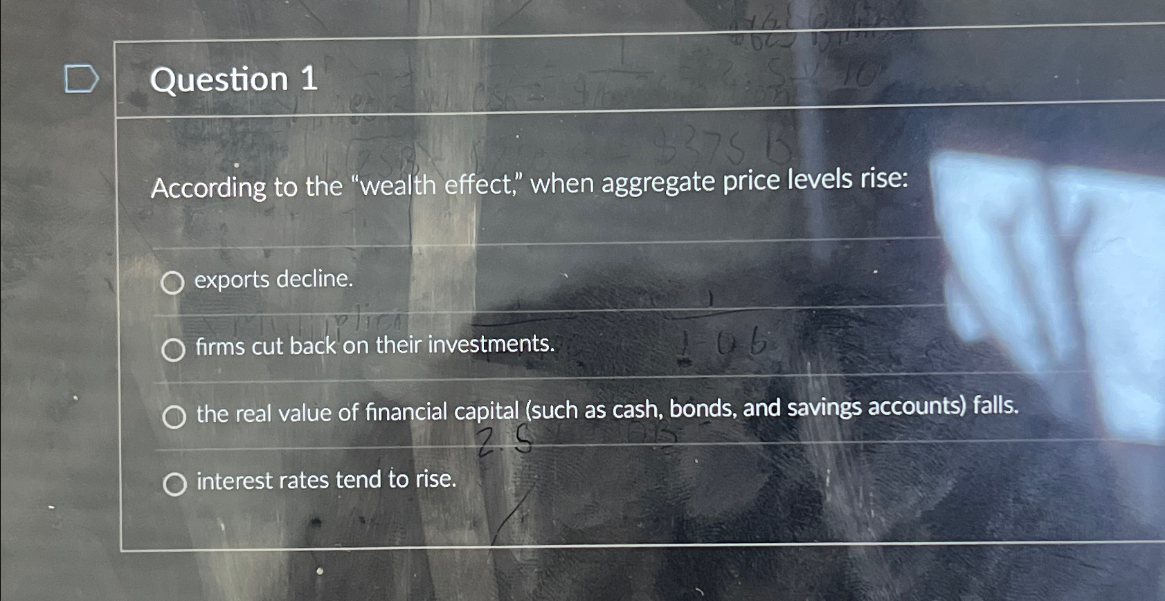 Solved Question 1According to the "wealth effect," when | Chegg.com