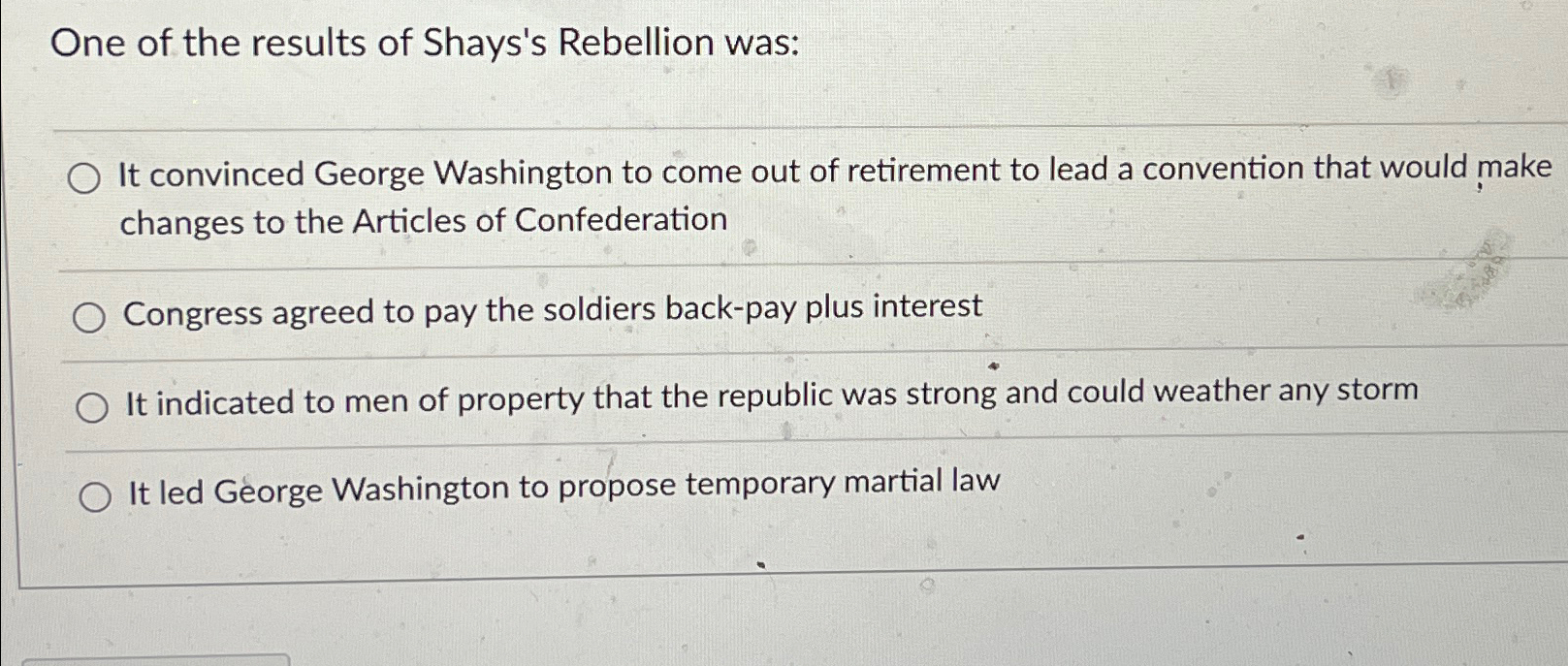 Solved One of the results of Shays's Rebellion was:It | Chegg.com