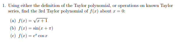 Solved Using either the definition of the Taylor polynomial, | Chegg.com