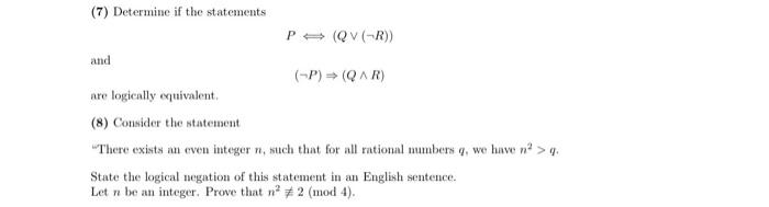 Solved (7) Determine if the statements P (Q∨(¬R)) and | Chegg.com