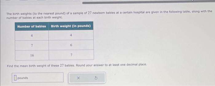 Solved The birth weights (to the nearest pound) of a sample | Chegg.com