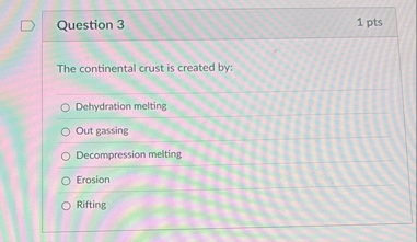 Solved Question 31 ﻿ptsThe continental crust is created | Chegg.com