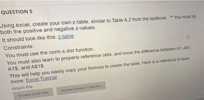 Solved QUESTION 5 Jsing excel, create your own Z-table, | Chegg.com Solved QUESTION 5 Jsing excel, create your own Z-table, | Chegg.com