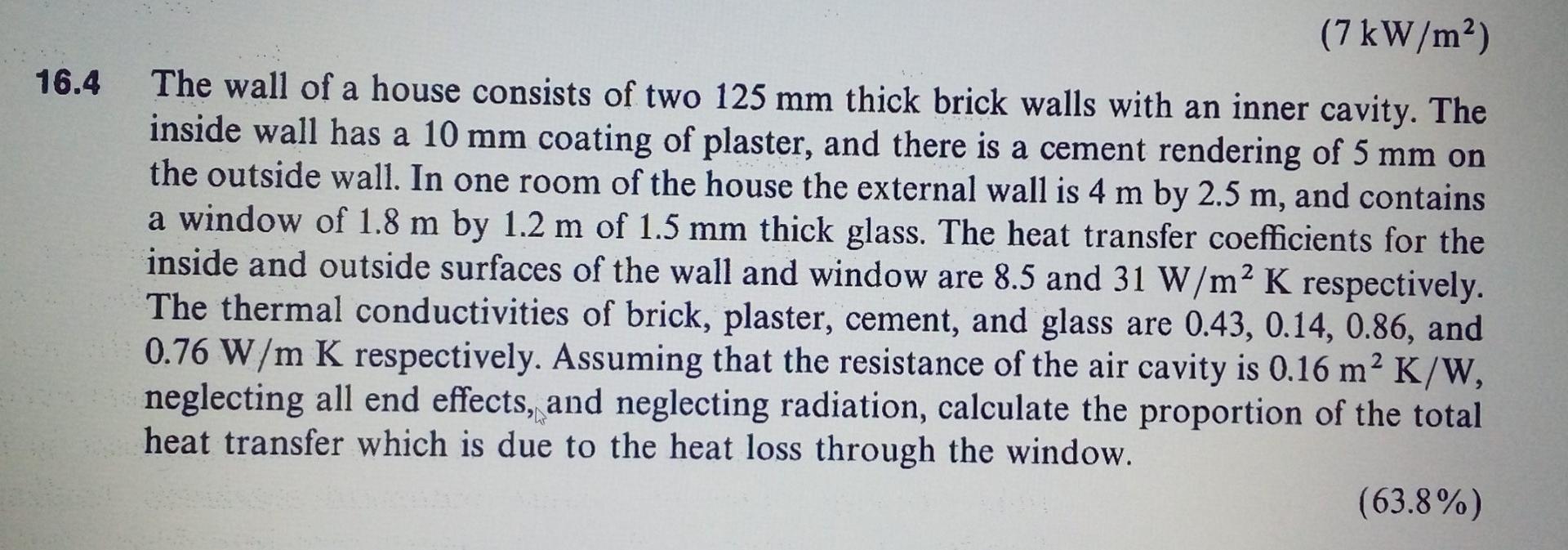 Solved (7 kW/m2) 16.4 . The wall of a house consists of two | Chegg.com