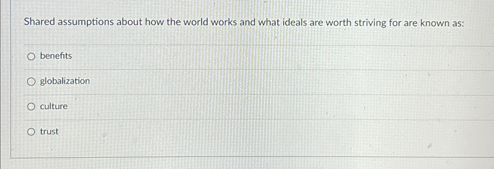 Solved Shared assumptions about how the world works and what | Chegg.com