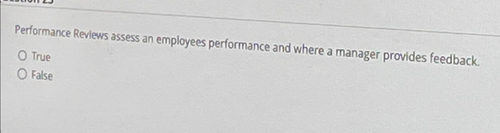 Solved Performance Reviews assess an employees performance | Chegg.com