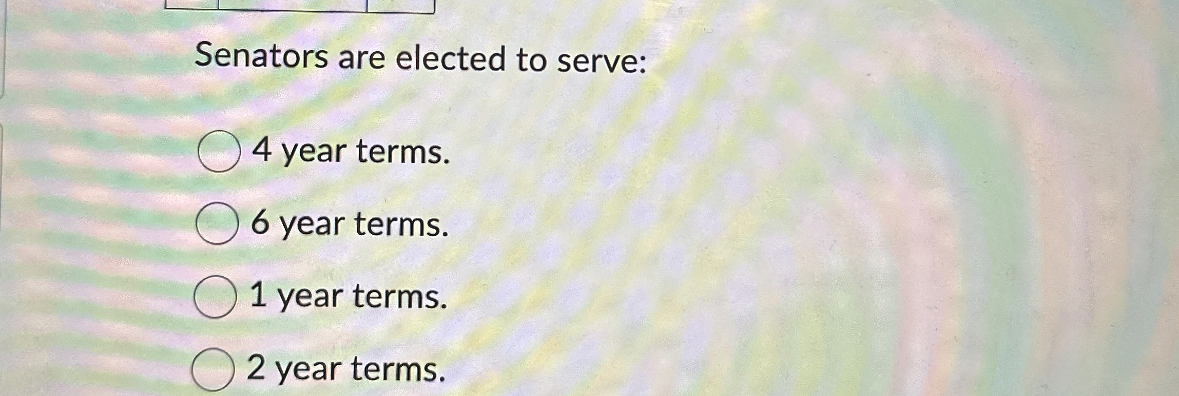 Solved Senators are elected to serve:4 ﻿year terms.6 ﻿year | Chegg.com