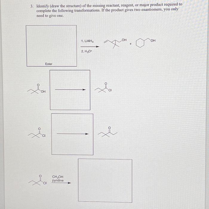 Solved 3. Identify (draw the structure) of the missing | Chegg.com