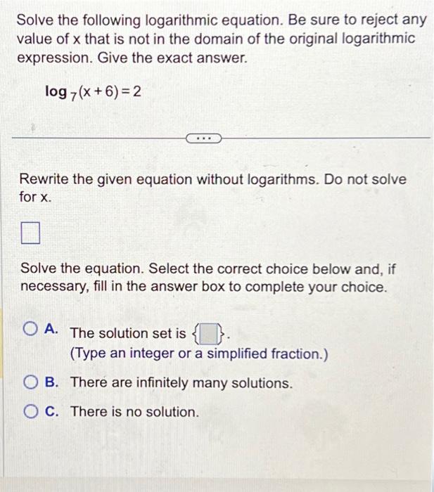 Solved Solve the following logarithmic equation. Be sure to | Chegg.com
