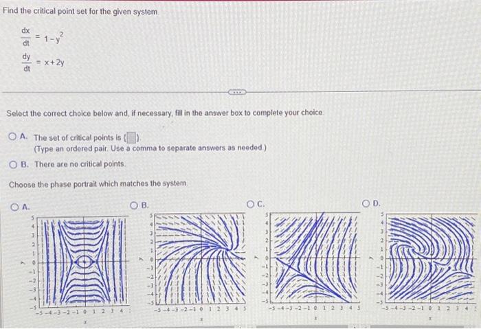 Solved Find the critical point set for the given system. | Chegg.com