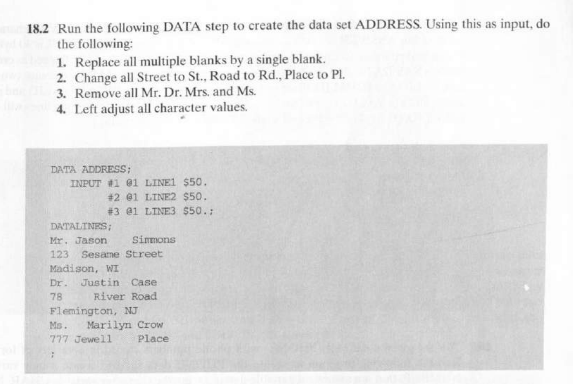 USING SAS PLEASE 18.2 ﻿Run the following DATA step to | Chegg.com
