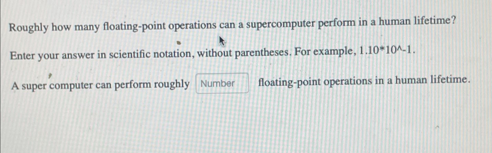 Solved Roughly how many floating-point operations can a | Chegg.com