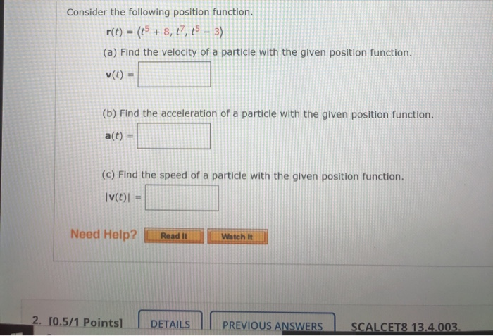 Solved Consider the following position function. r(t) = (t5 | Chegg.com