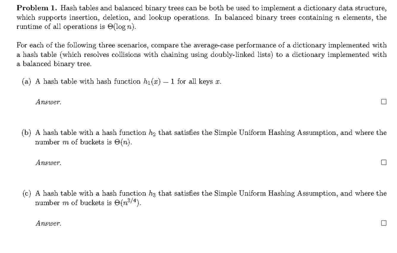 Solved by an EXPERT Problem 1. ﻿Hash tables and balanced binary trees can | Chegg.com