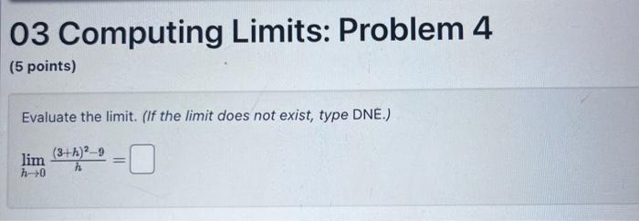 Solved 03 Computing Limits: Problem 4 (5 points) Evaluate | Chegg.com