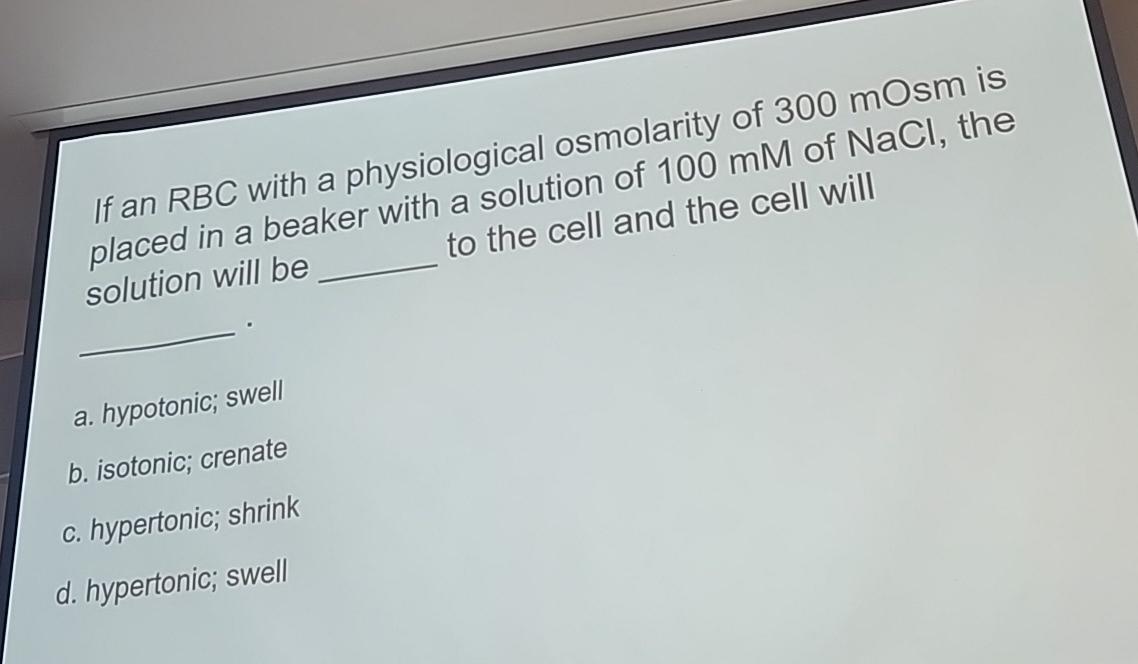 Solved If an RBC with a physiological osmolarity of 300mOsm | Chegg.com