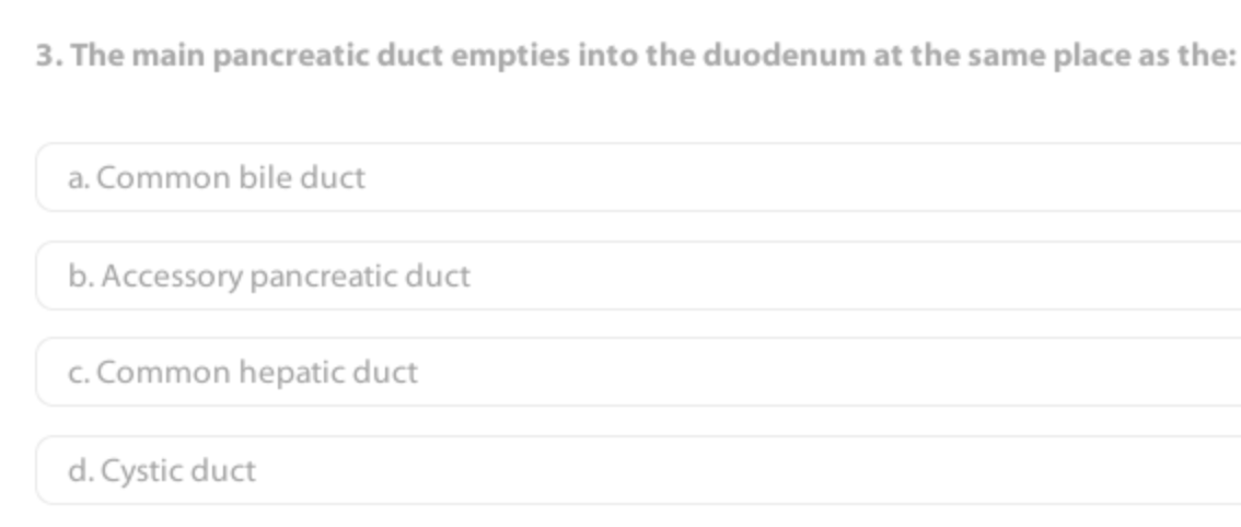 Solved 3. ﻿The main pancreatic duct empties into the | Chegg.com