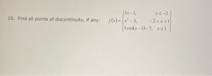 Solved 20. Find all points of discontinuity, if any: | Chegg.com