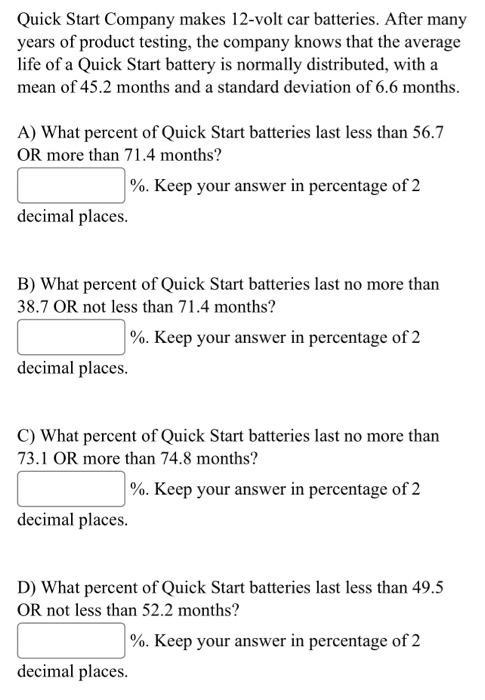 Solved Quick Start Company makes 12-volt car batteries. | Chegg.com