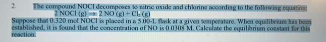 Solved The compound NOCl decomposes to nitric oxide and | Chegg.com