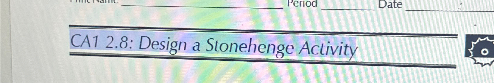 Solved CA1 2.8: Design a Stonehenge Activity | Chegg.com