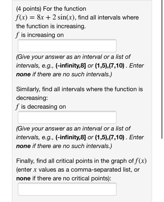 Solved = (4 points) For the function f(x) = 8x + 2 sin(x), | Chegg.com