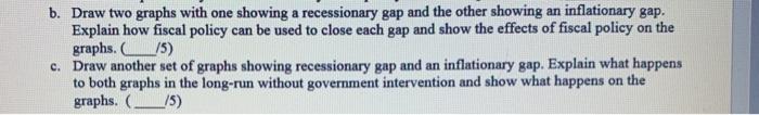 Solved b. Draw two graphs with one showing a recessionary | Chegg.com
