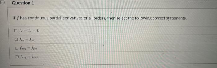Solved Question 1 If f has continuous partial derivatives of | Chegg.com