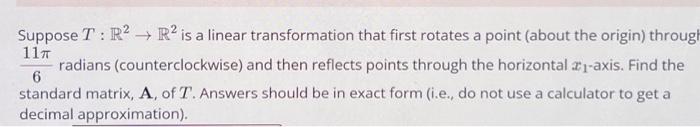 Solved Suppose T:R2→R2 is a linear transformation that first | Chegg.com