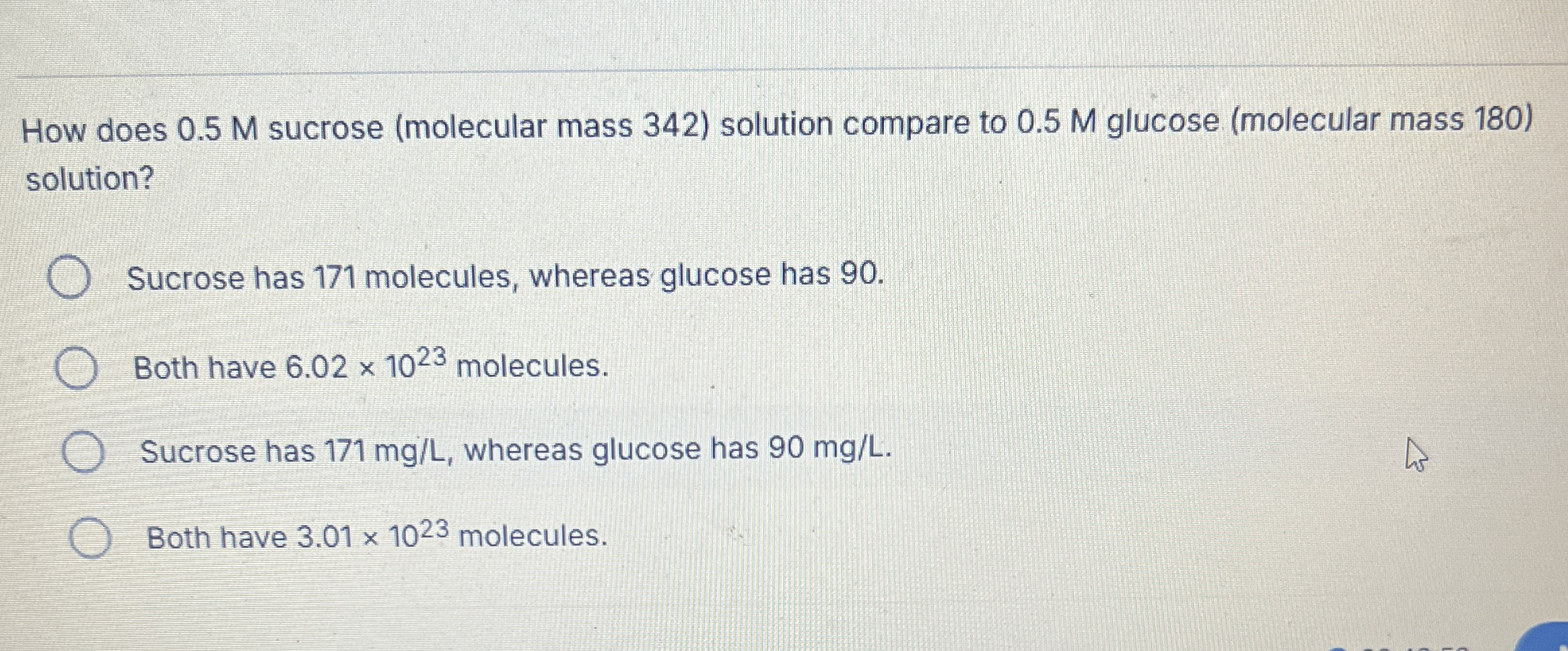 Solved How does 0.5 ﻿M sucrose (molecular mass 342 ) | Chegg.com