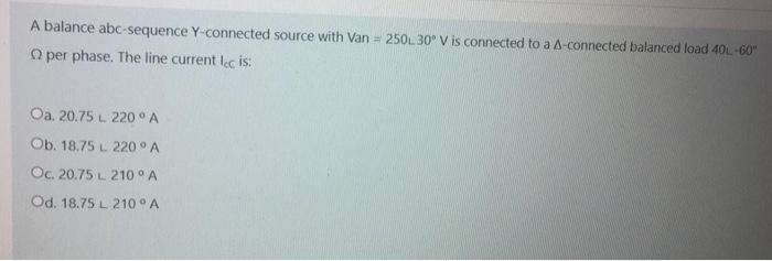 Solved A balance abc-sequence Y-connected source with Van = | Chegg.com