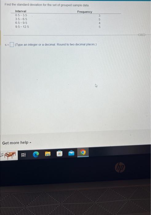 Solved Find the standard deviation for the set of grouped | Chegg.com