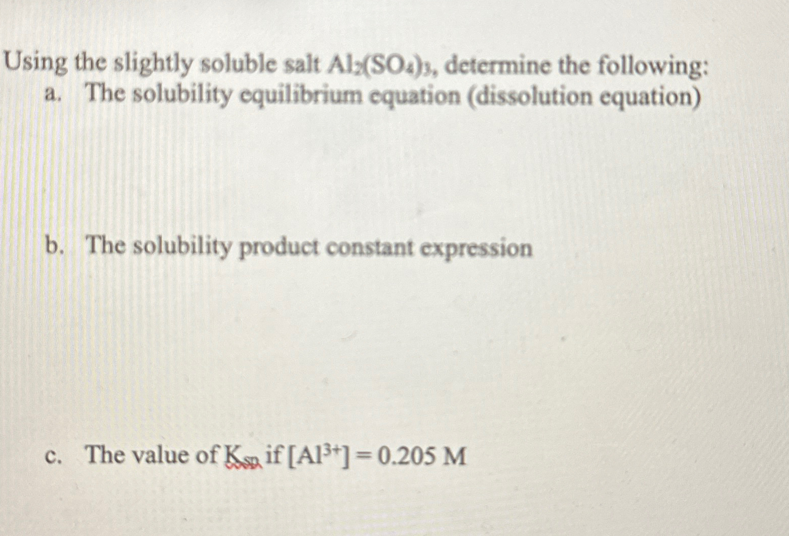 Solved Using the slightly soluble salt Al2(SO4)3, ﻿determine | Chegg.com