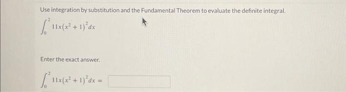 Solved Use integration by substitution and the Fundamental | Chegg.com