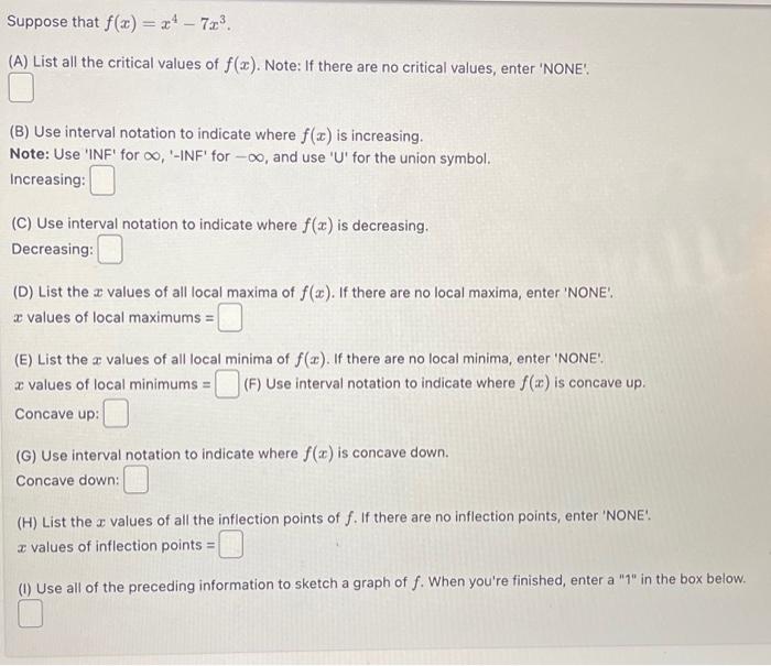 Suppose that f(x)=x4−7x3. (A) List all the critical | Chegg.com