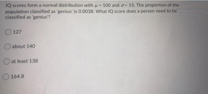 Solved Iq Scores Form A Normal Distribution With U 100 And