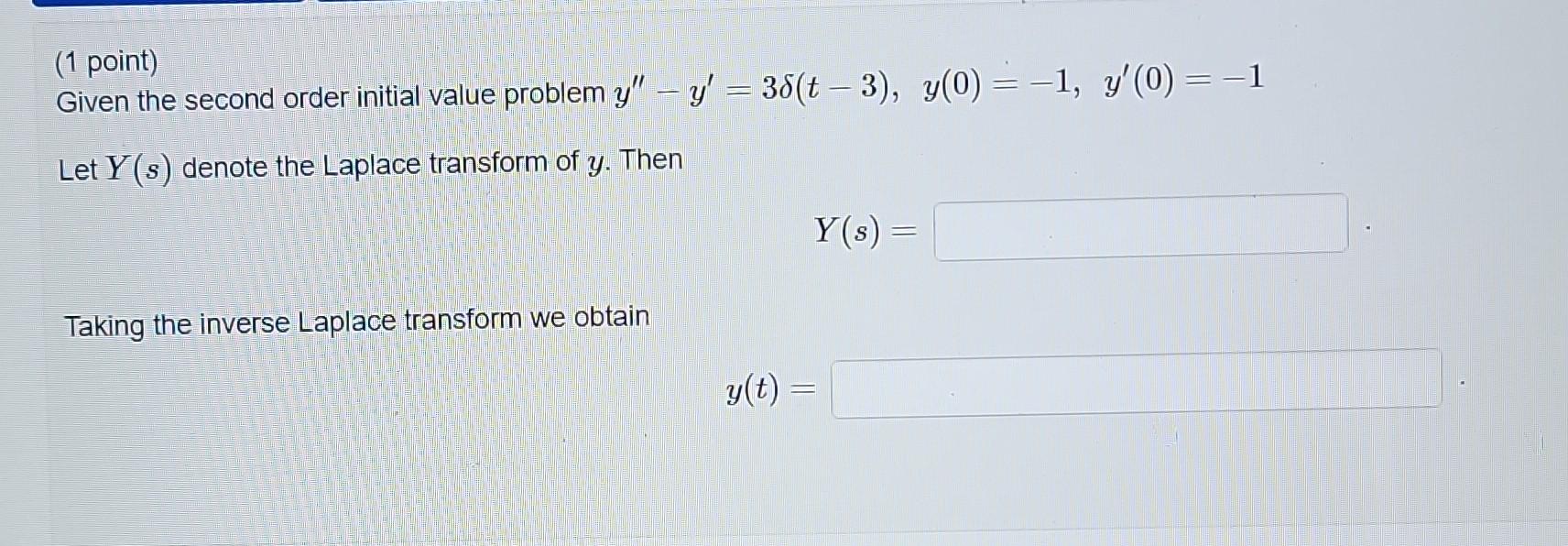 Solved (1 point) Given the second order initial value | Chegg.com