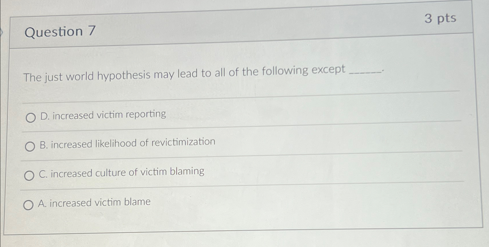 Solved Question 73 ﻿ptsThe just world hypothesis may lead to | Chegg.com