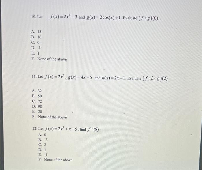 Solved 10. Let f(x)=2x2−3 and g(x)=2cos(x)+1. Evaluate | Chegg.com