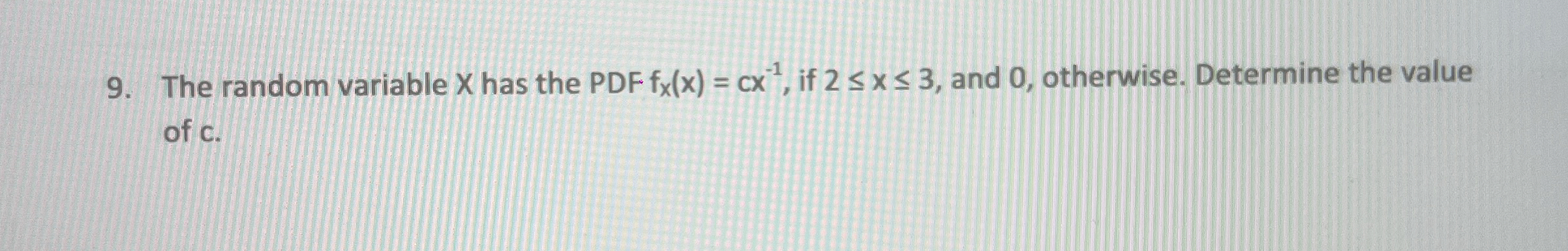 Solved The random variable x ﻿has the PDF fx(x)=cx-1, ﻿if | Chegg.com