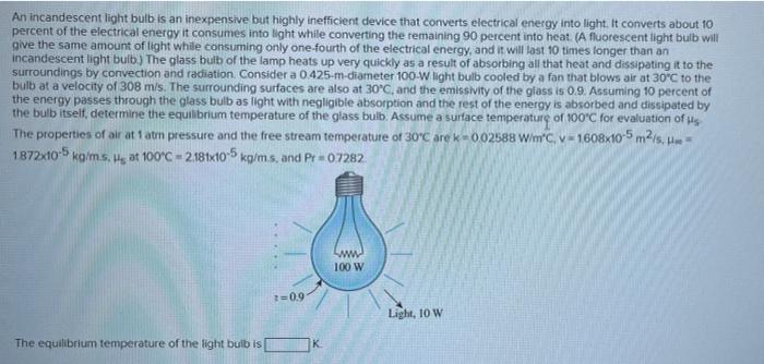 Solved An incandescent light bulb is an inexpensive but | Chegg.com