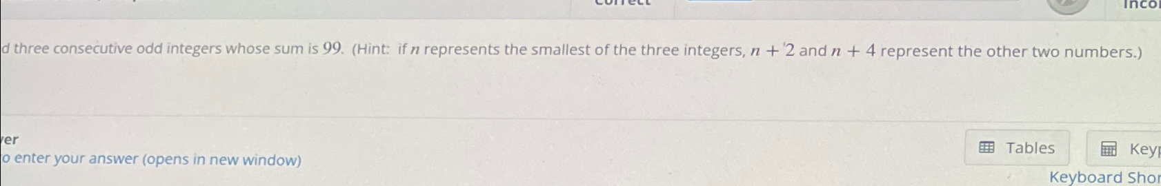 Solved Find three consecutive odd integers whose sum is | Chegg.com