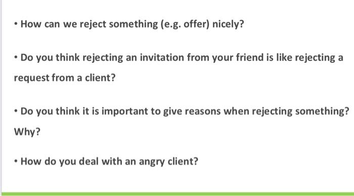 How can we reject something (e.g. offer) nicely? • | Chegg.com