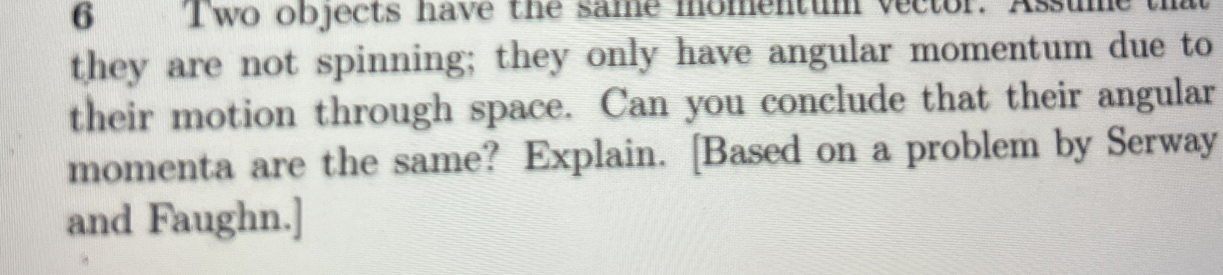 Solved they are not spinning; they only have angular | Chegg.com