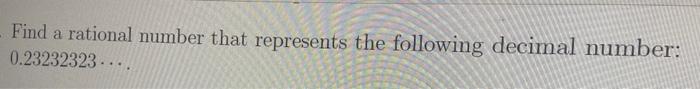 Solved Find a rational number that represents the following | Chegg.com
