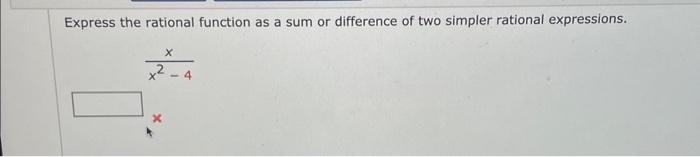 Solved Express the rational function as a sum or difference | Chegg.com