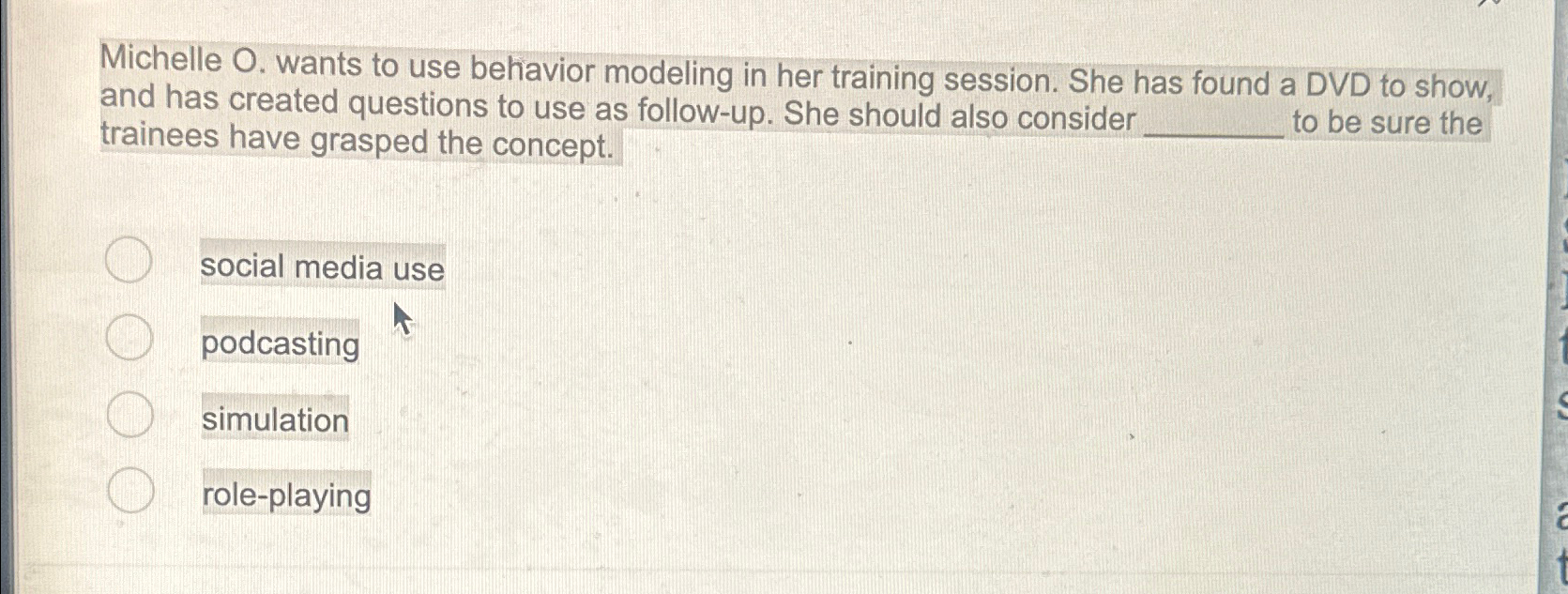 Solved Michelle O. ﻿wants to use behavior modeling in her | Chegg.com