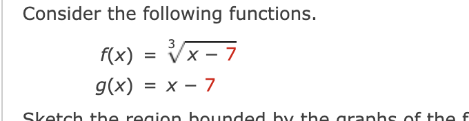 Solved Consider the following functions.f(x)=x-73g(x)=x-7 | Chegg.com