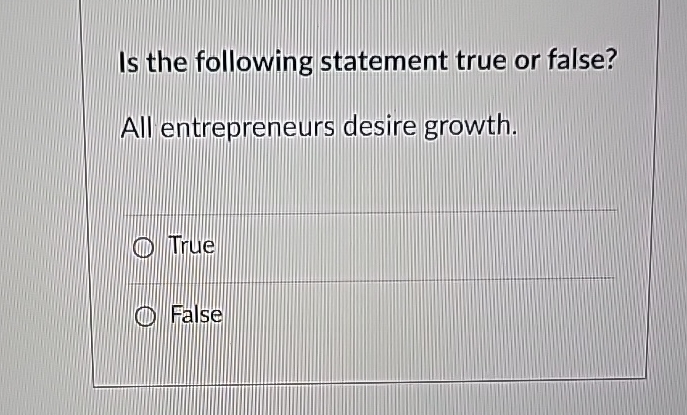 Solved Is the following statement true or false?All | Chegg.com